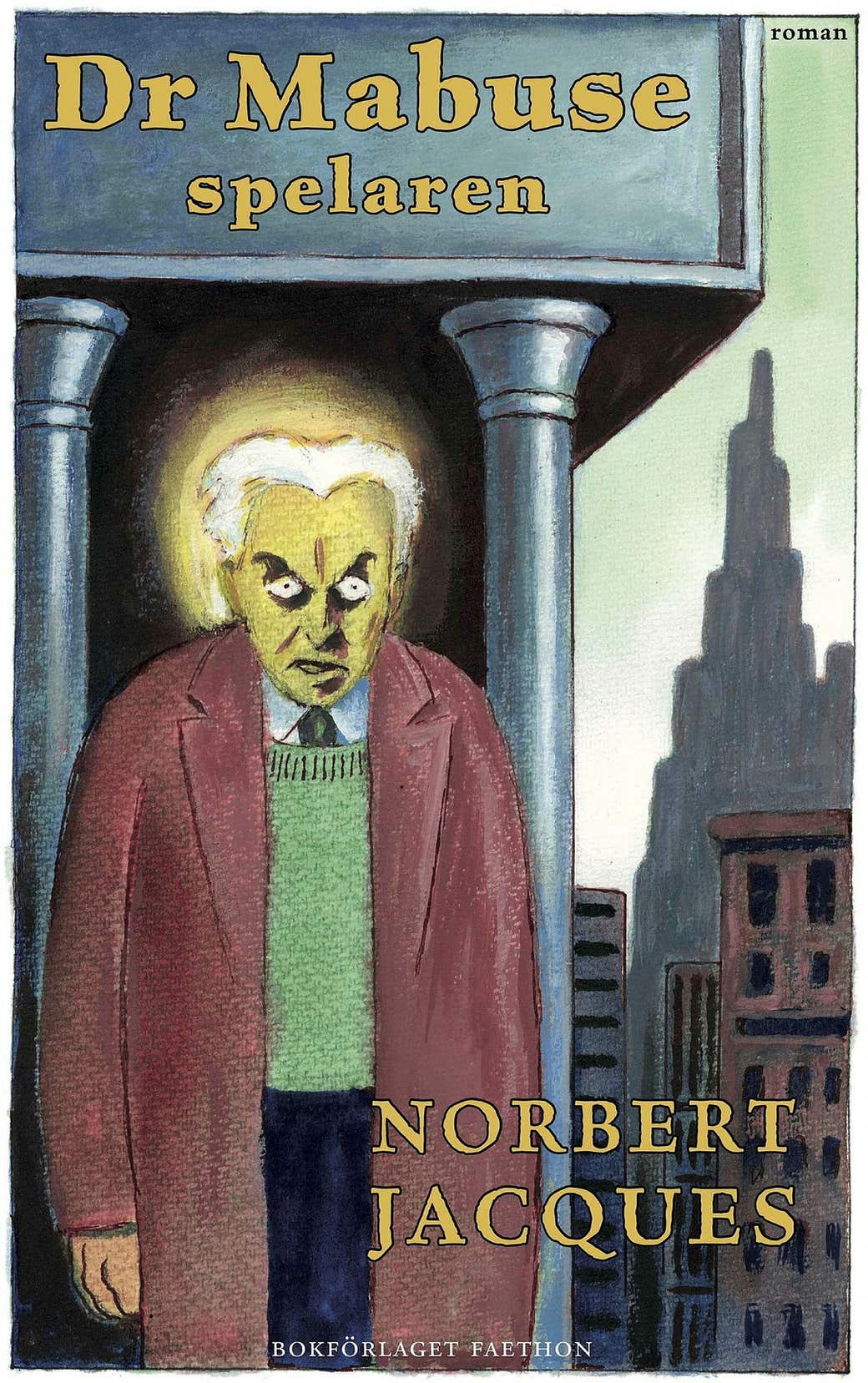 Recension: Norbert Jacques skrev ”Dr Mabuse, spelaren” - DN.SE